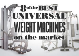 8 of the best universal weight machines on the market