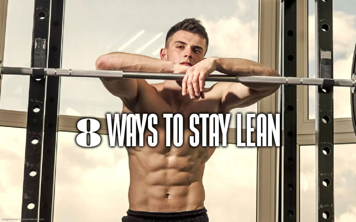 8 Ways to Stay Lean - Home Workout Reviews