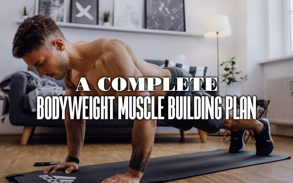 A Complete Bodyweight Muscle Building Plan